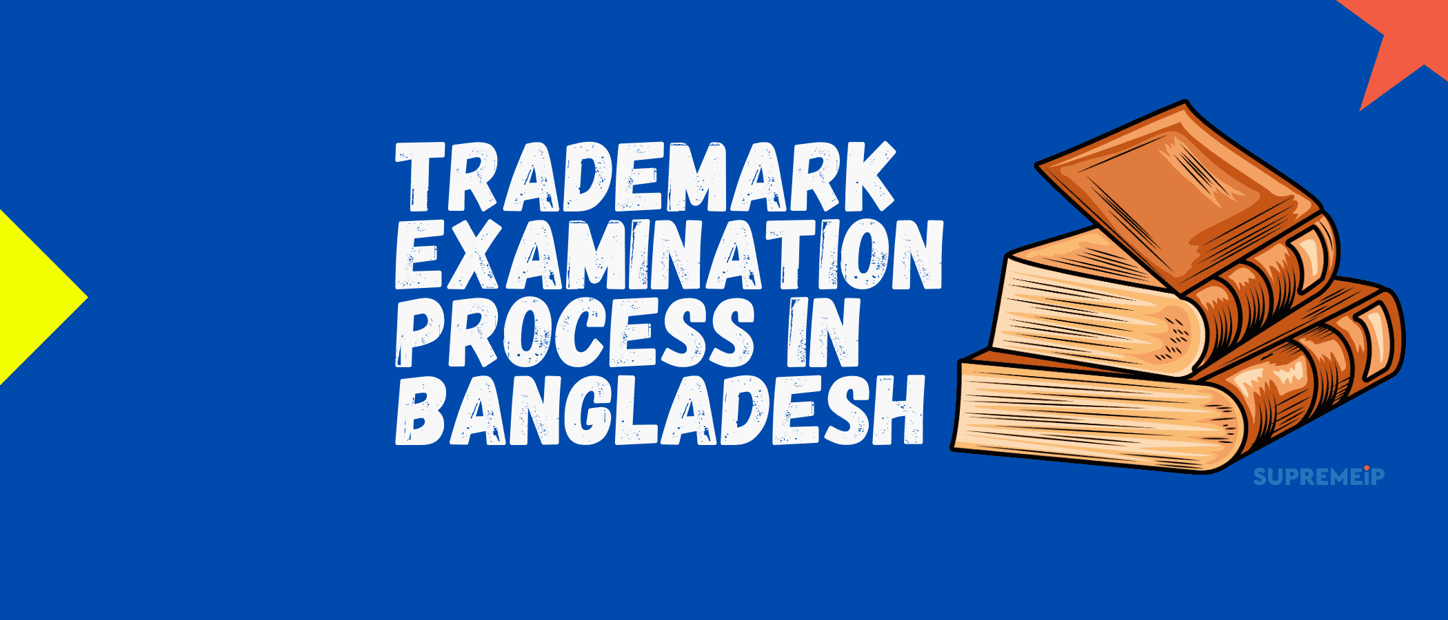 Trademark Examination in Bangladesh – Easy Guide